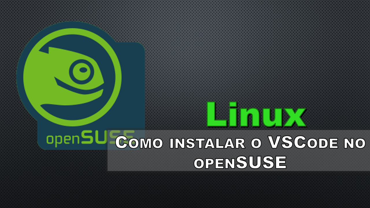 Como Instalar O Vscode No Opensuse Terminal De Informação