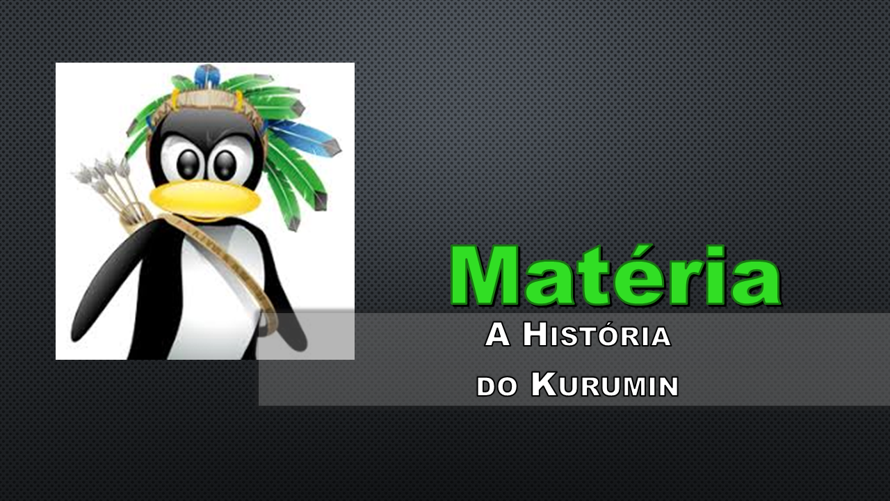 A história do Kurumin – Terminal de Informação
